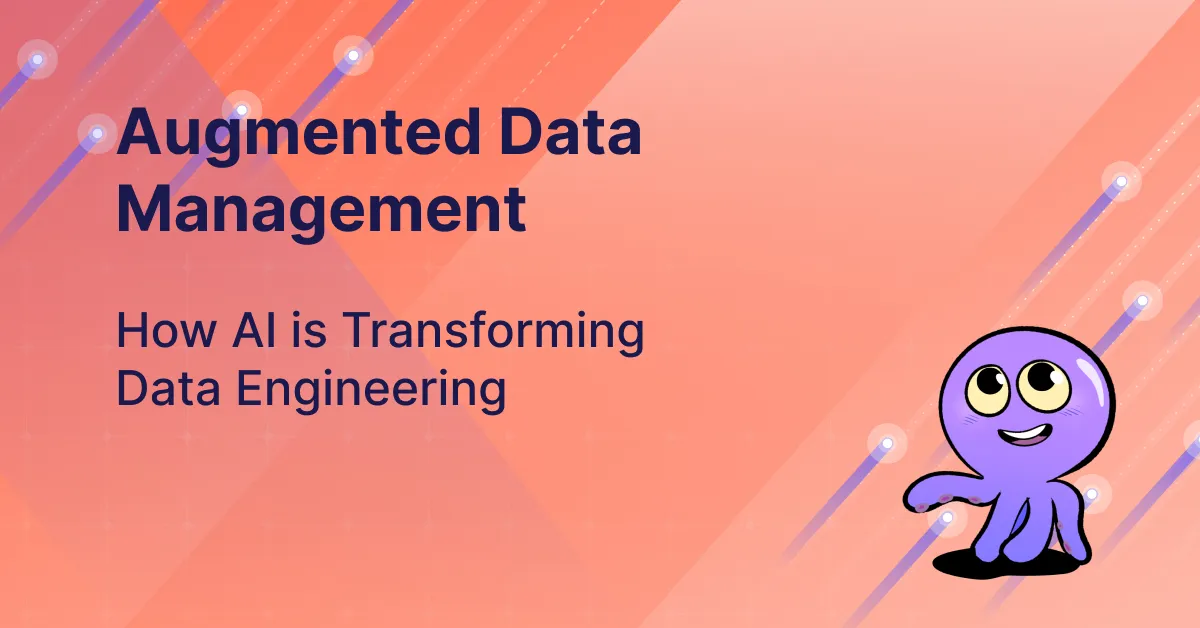 Augmented Data Management: How AI is Transforming Data Engineering | Airbyte